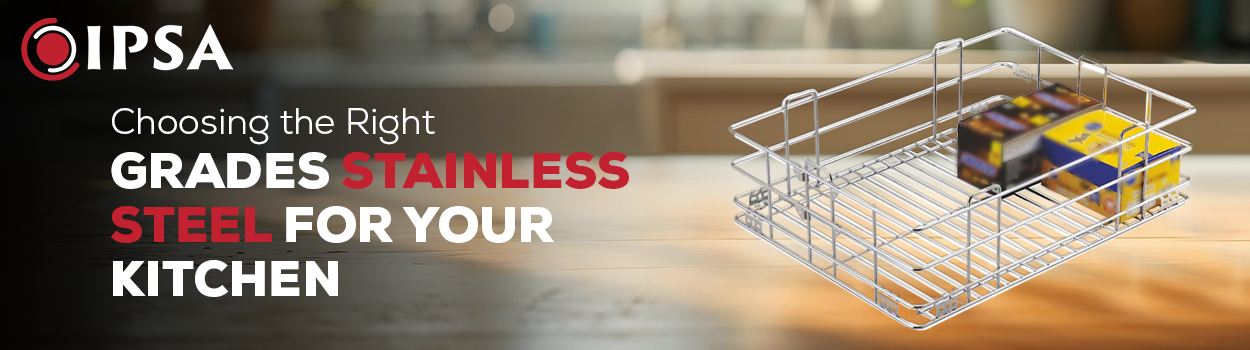 Choosing the Right Grades Stainless Steel for Your Kitchen