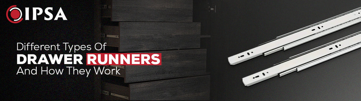 Different Types Of Drawer Runners And How They Work