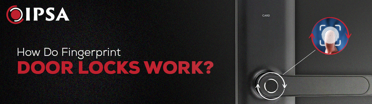 How Do Fingerprint Door Locks Work?