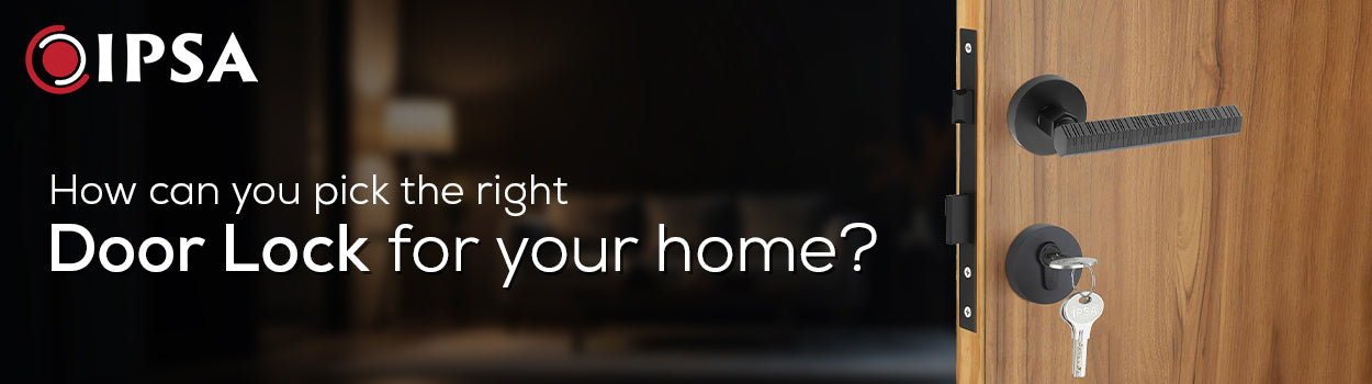 How Can You Pick the Right Door Lock for Your Home