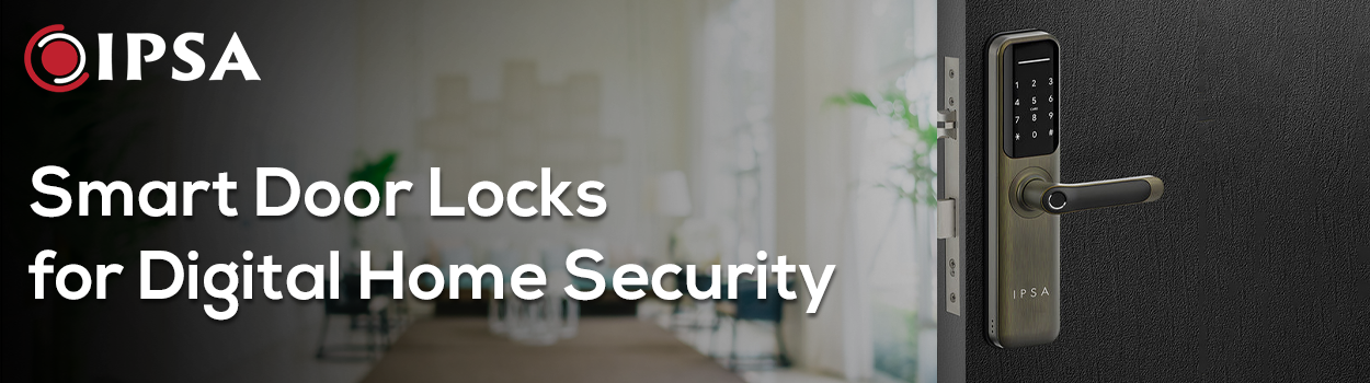 Smart Door Locks for Digital Home Security