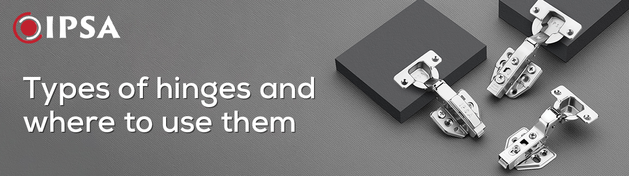 Types of Hinges and Where to use them (2024)