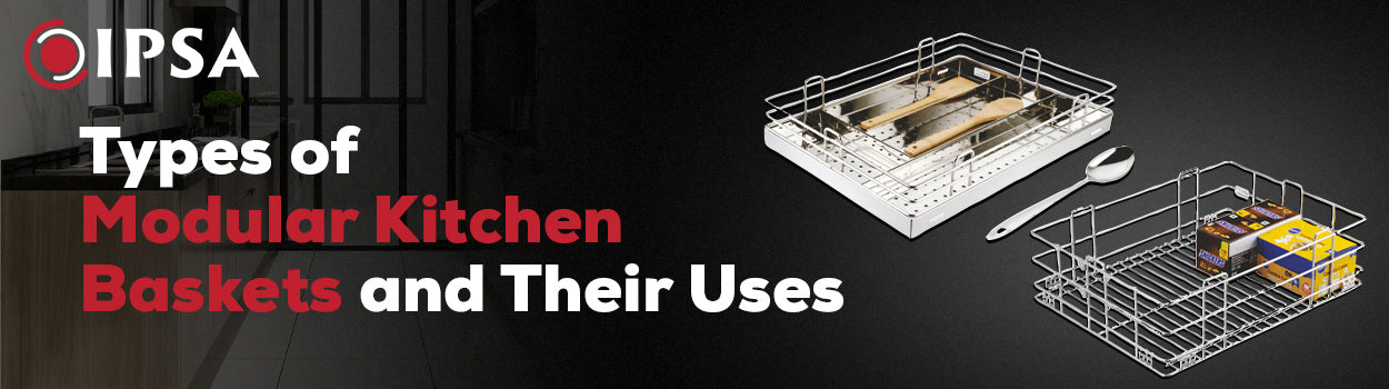Types of Modular Kitchen Baskets and Their Uses